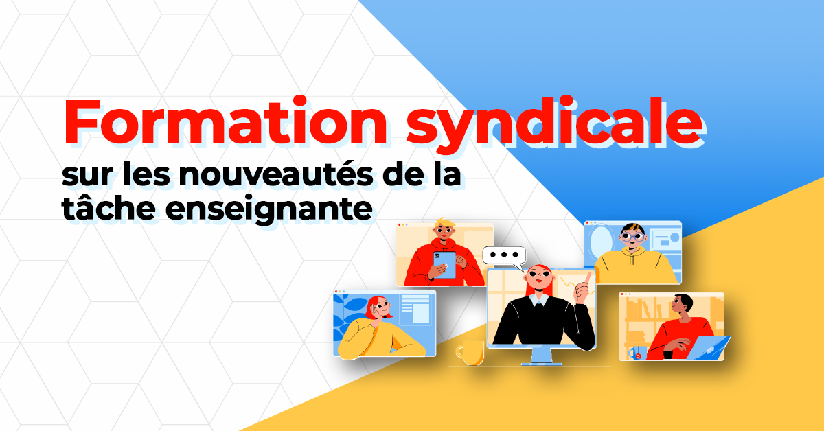 Formation syndicale sur les nouveautés de la tâche enseignante - Syndicat de Champlain