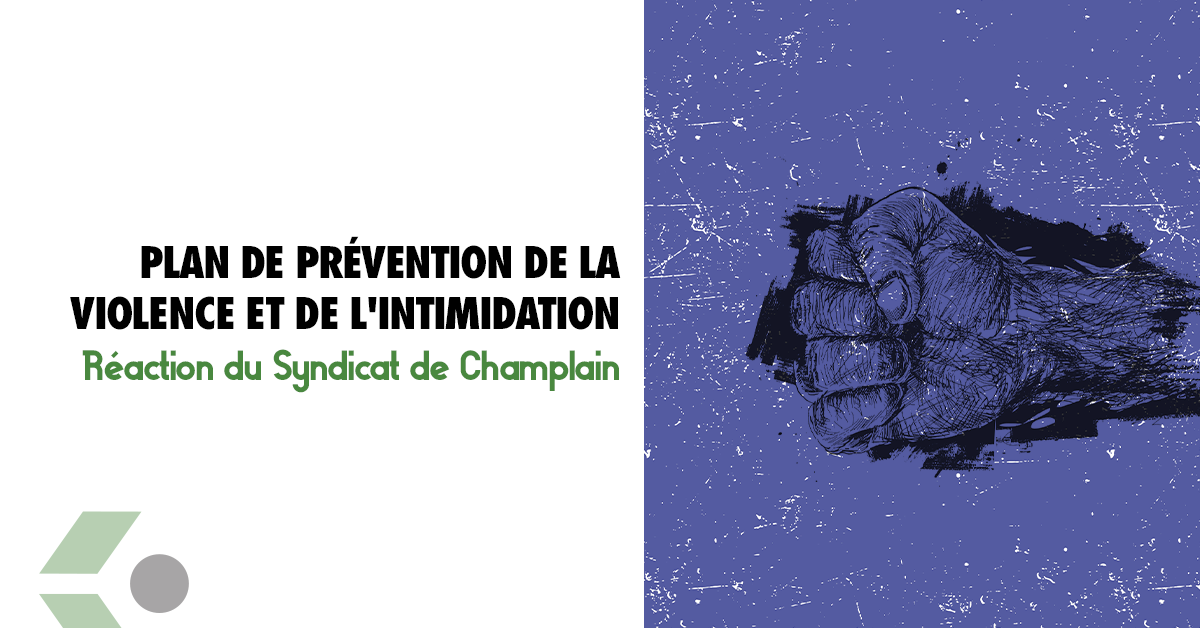 Plan de prévention de la violence et de l'intimidation - Réaction du Syndicat de Champlain ...