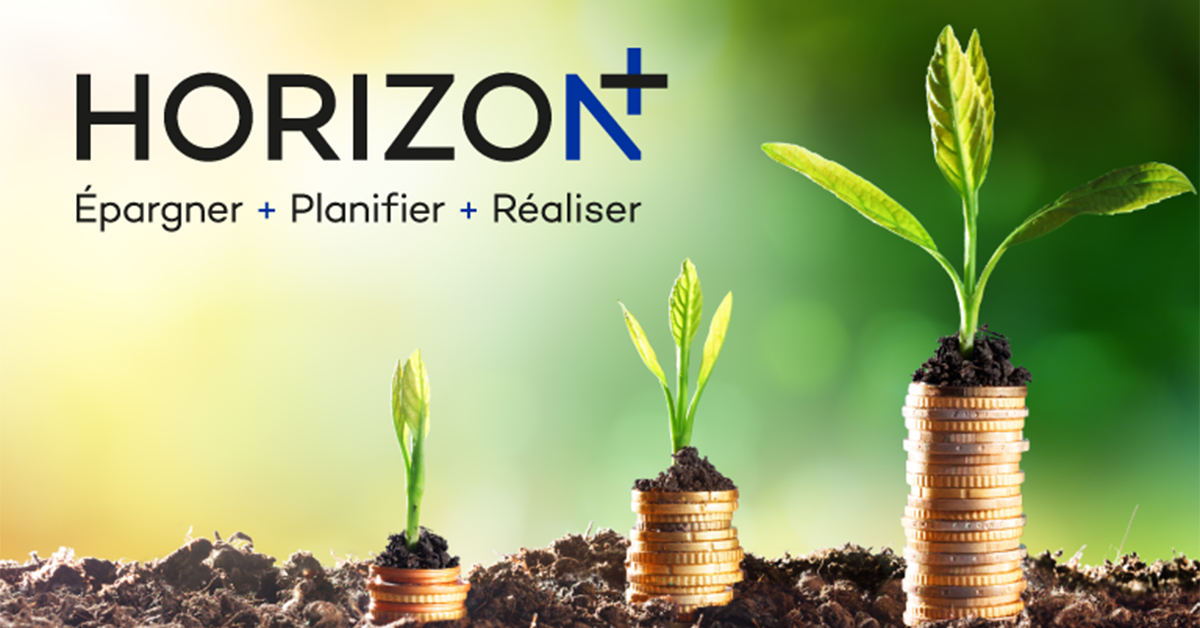 Horizon+ : Programme d'épargne pour les membres - Syndicat de Champlain