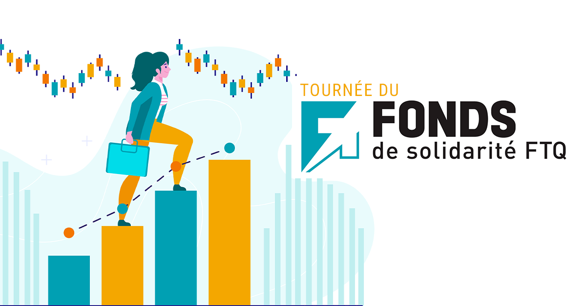 La tournée du Fonds de solidarité FTQ est commencée ! - Syndicat de ...